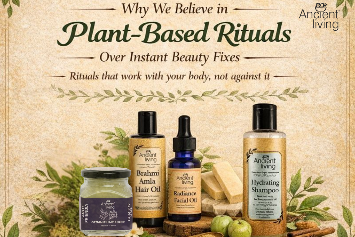 Why Ancient Living Believes in Plant-Based Rituals Over Instant Beauty ...